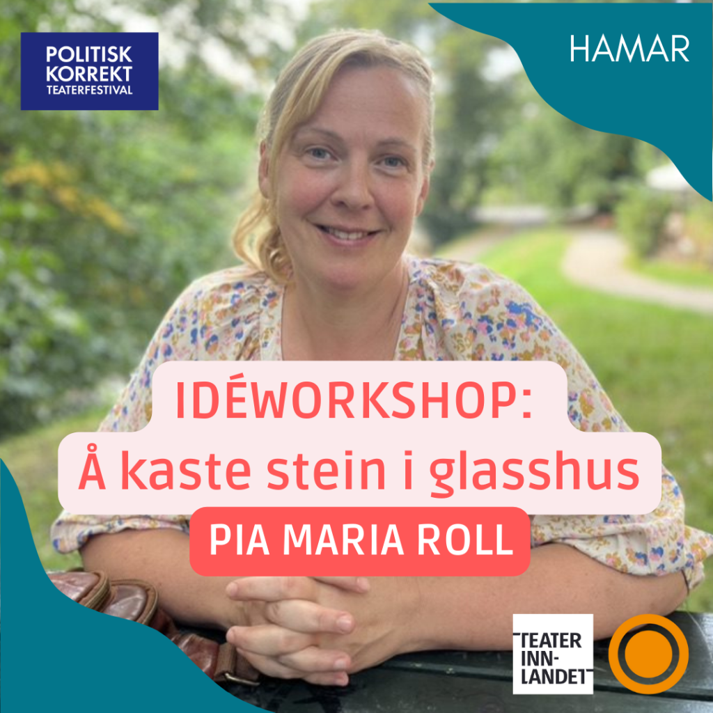 Idéworkshop: Å kaste stein i glasshus - Norsk Skuespillersenter